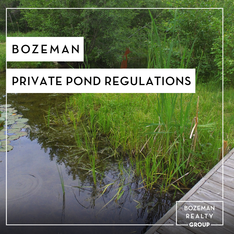 Bozeman Private Pond Regulations – DELGER REAL ESTATE – BOZEMAN
