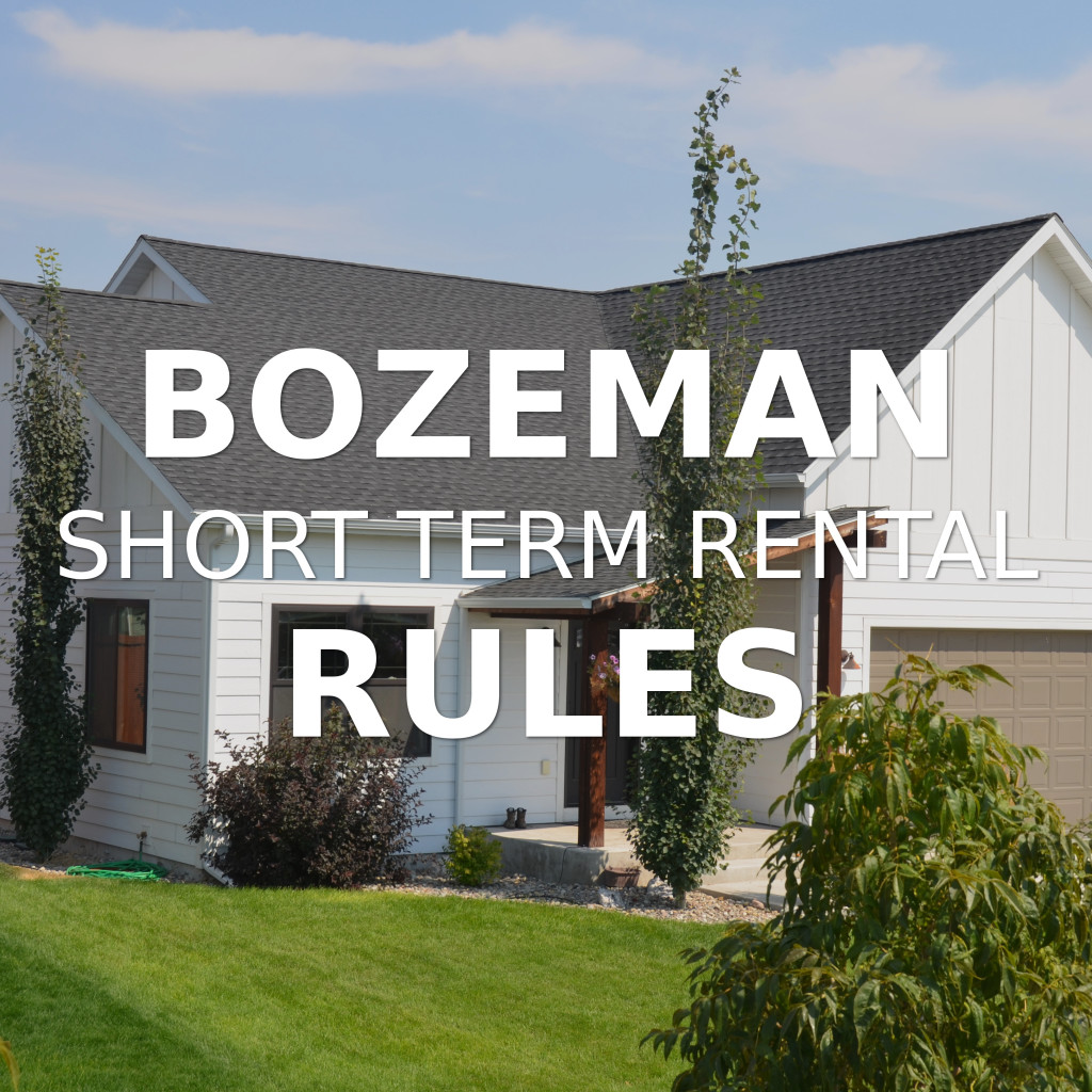 Bozeman Short Term Rental Rules – DELGER REAL ESTATE – BOZEMAN Bozeman Short Term Rental Rules – DELGER REAL ESTATE – BOZEMAN